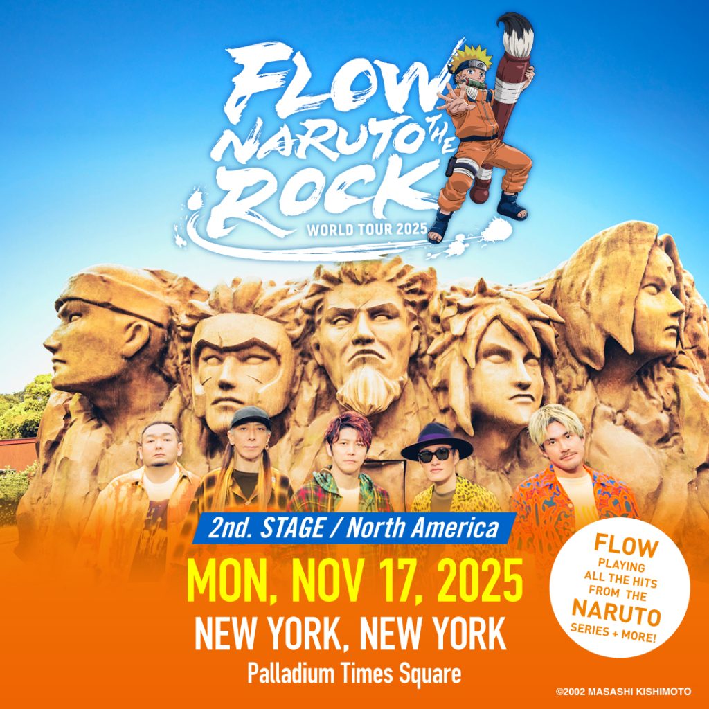 FLOW WORLD TOUR 2025 - NARUTO THE ROCK - Palladium Times Square, New ...