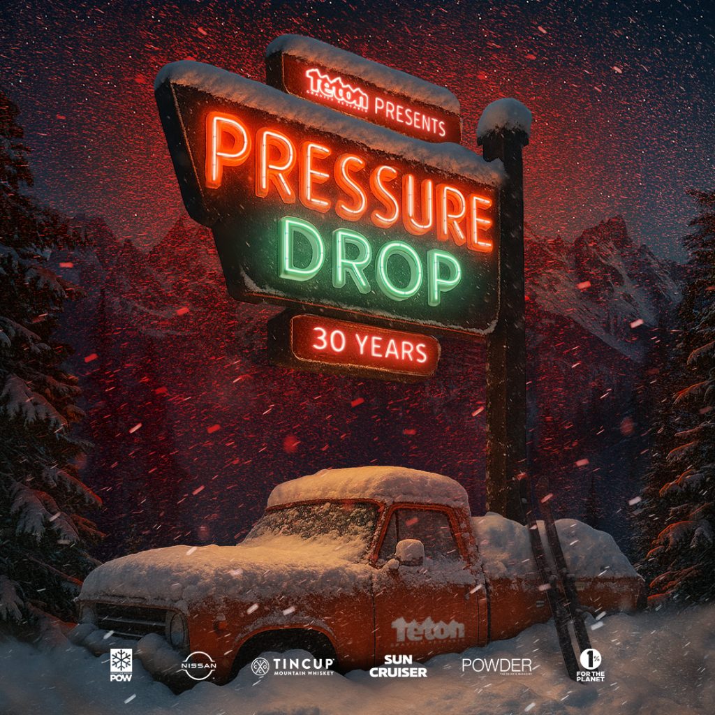 Teton Gravity Research Presents: Pressure Drop - 30 Years - Palladium ...